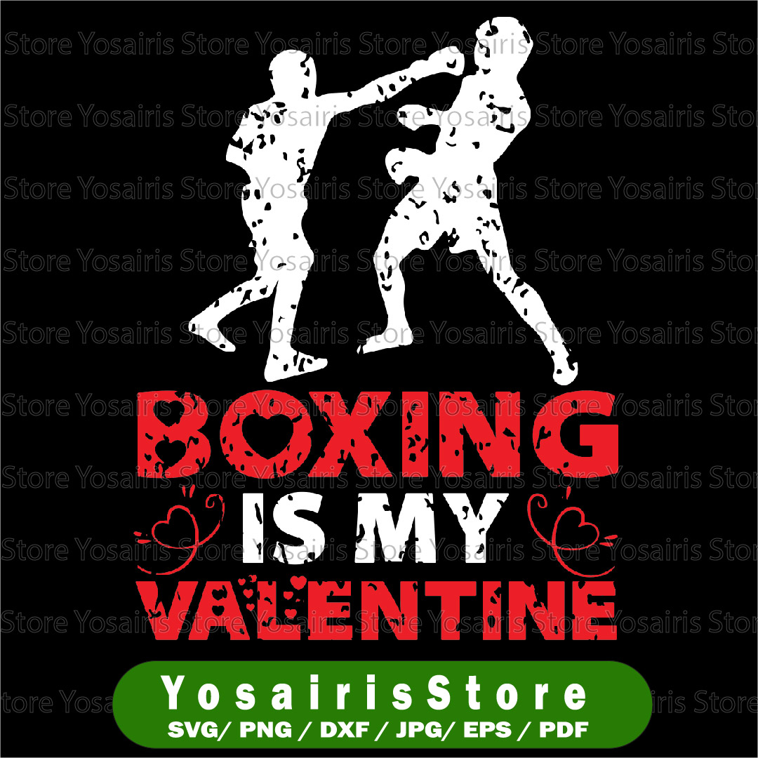 Boxing Is My Valentine Svg Png, Funny Boxing Valentine's Day | Inspire ...