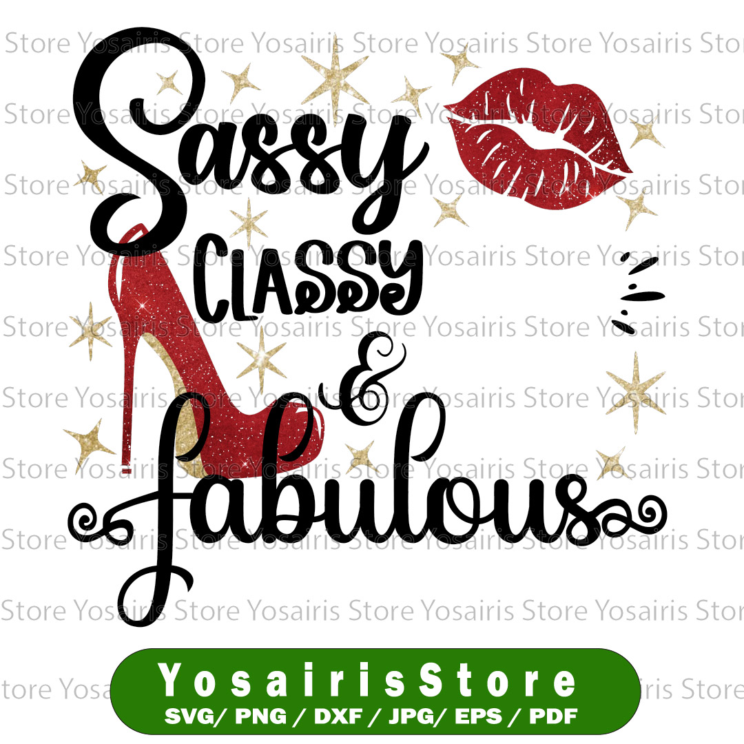 Sassy Classy and Fabulous svg, Digital Download, PNG, Birthd | Inspire ...