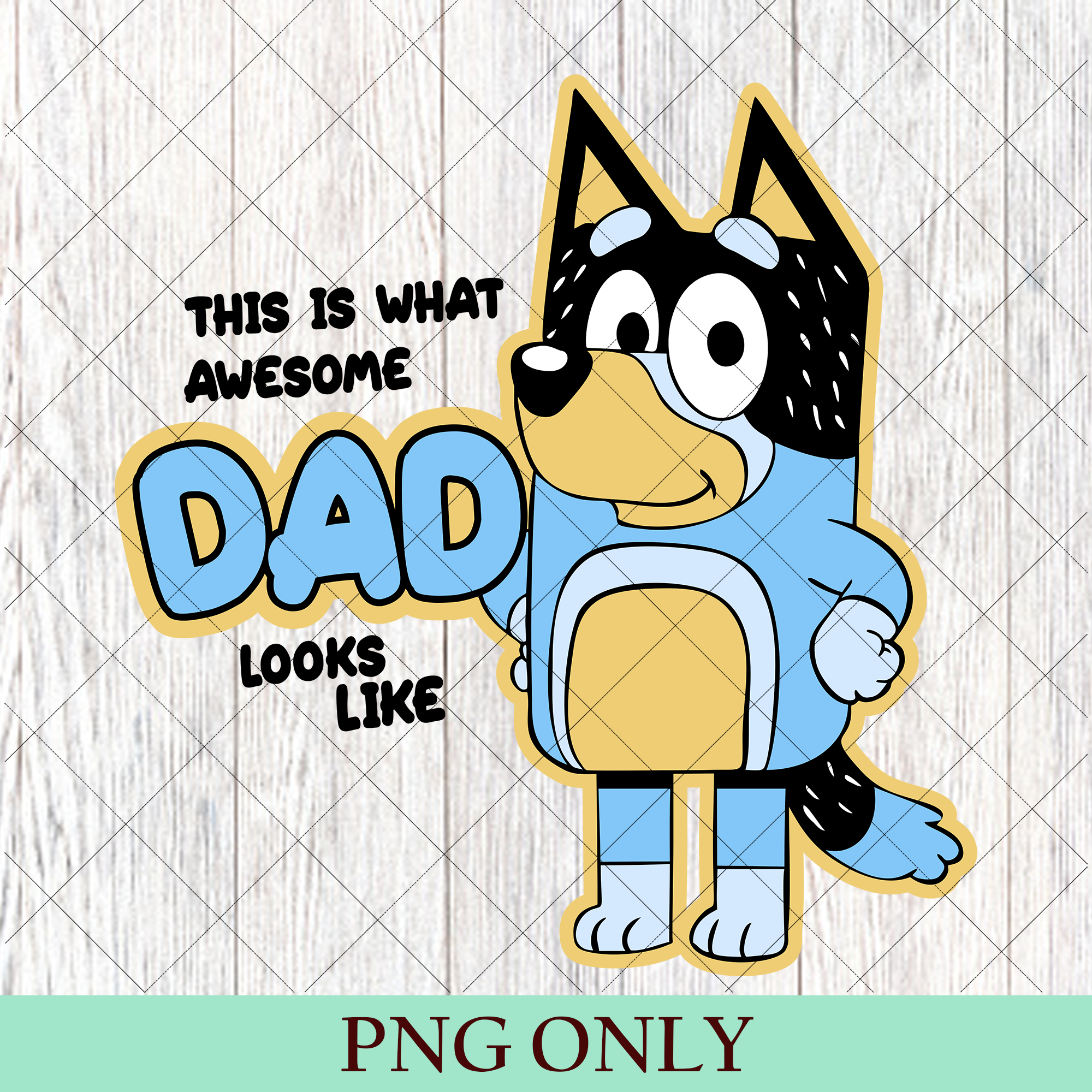 Bluey Dad PNG, Best Dad Ever Bluey PNG, Bluey Father's Day P - Inspire ...