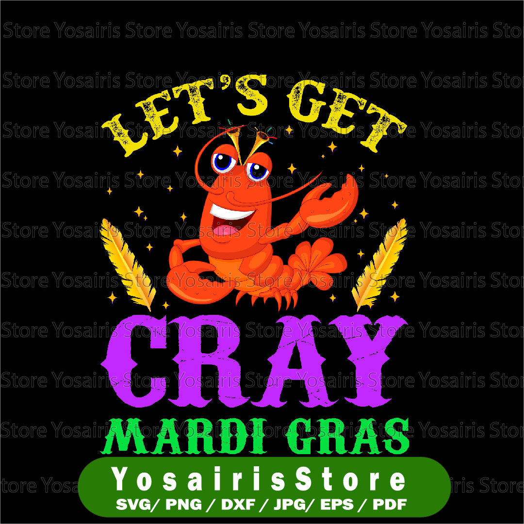 Let's Get Cray Png, Crawfish Png, Fat Tuesday Carnival Png | Inspire Uplift