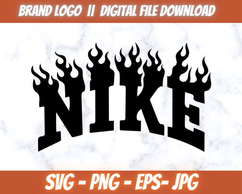 NIKE Flame Logo Svg, Flame Svg, Funny Nike Svg, Nike Logo Sv | Inspire ...