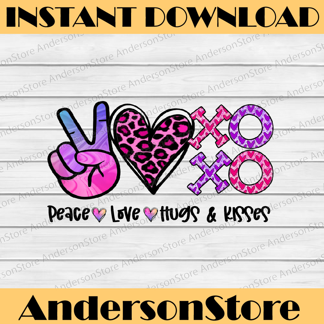 Peace Love Hug Kisses- XOXO - Sublimation - Digital Download | Inspire ...