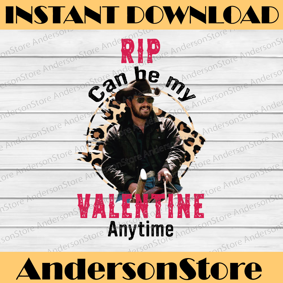 RIP Can Be My Valentine Anytime PNG, Valentines png, Rip Whe | Inspire ...