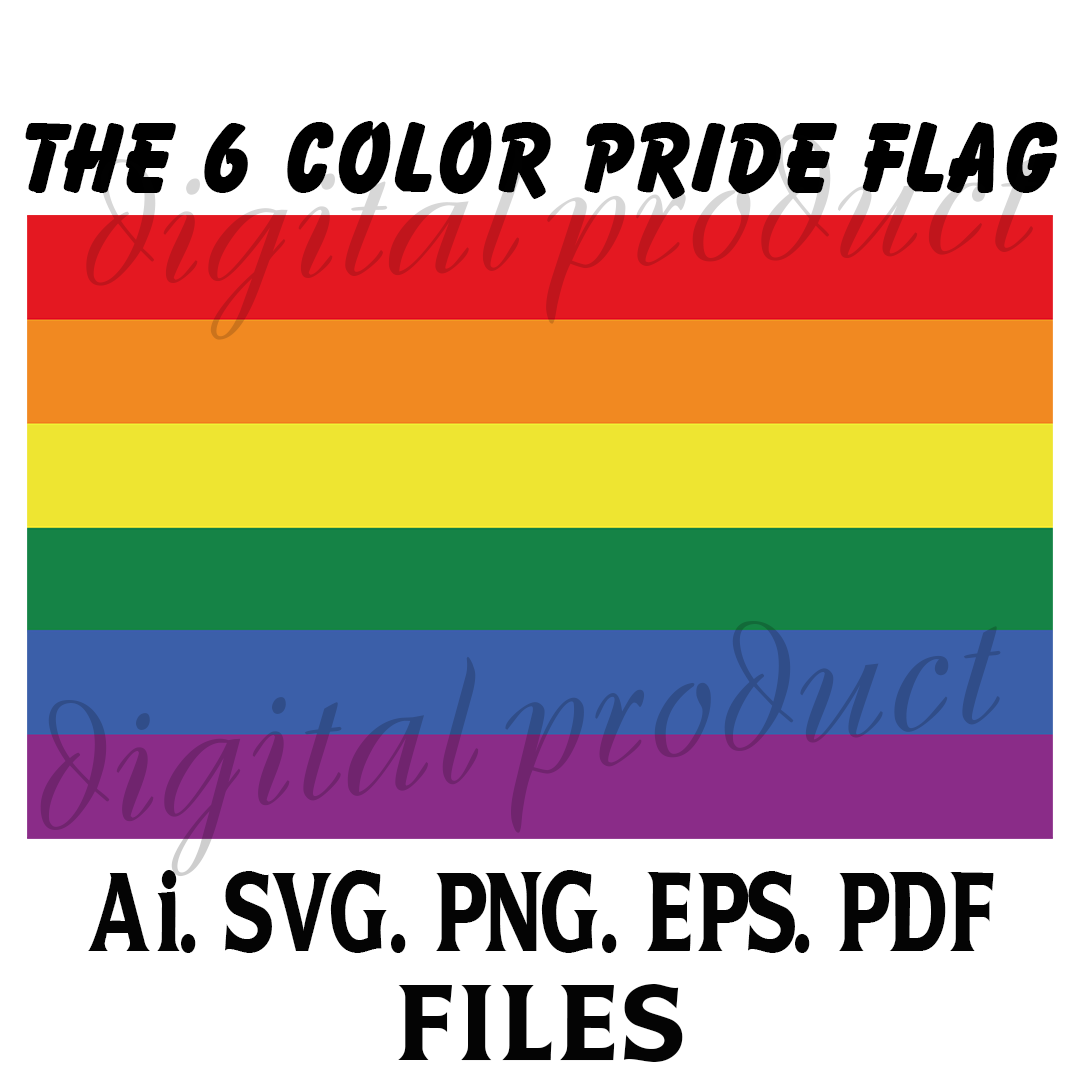 THE 6 COLOR PRIDE FLAG SVG VECTOR GRAPHICS AI.EPS.PNG.SVG.PD - Inspire Uplift