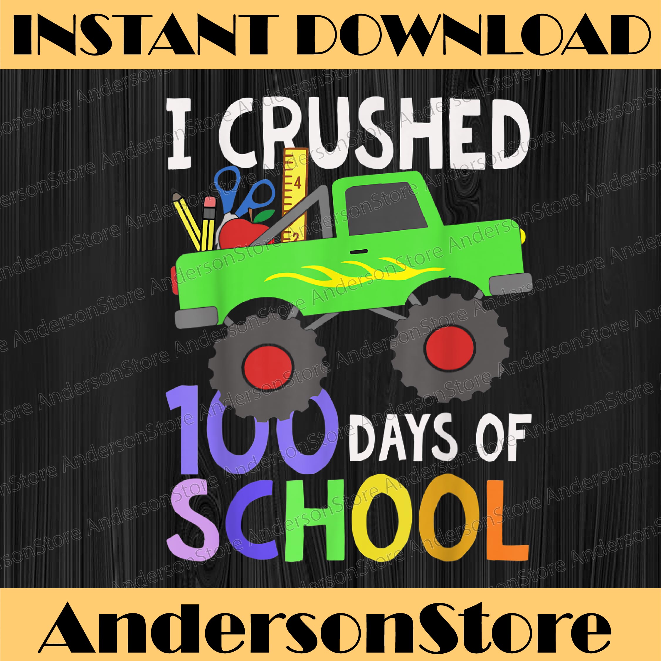 I Crushed 100 Days Of School 100th Day Monster Trucks PNG | Inspire Uplift