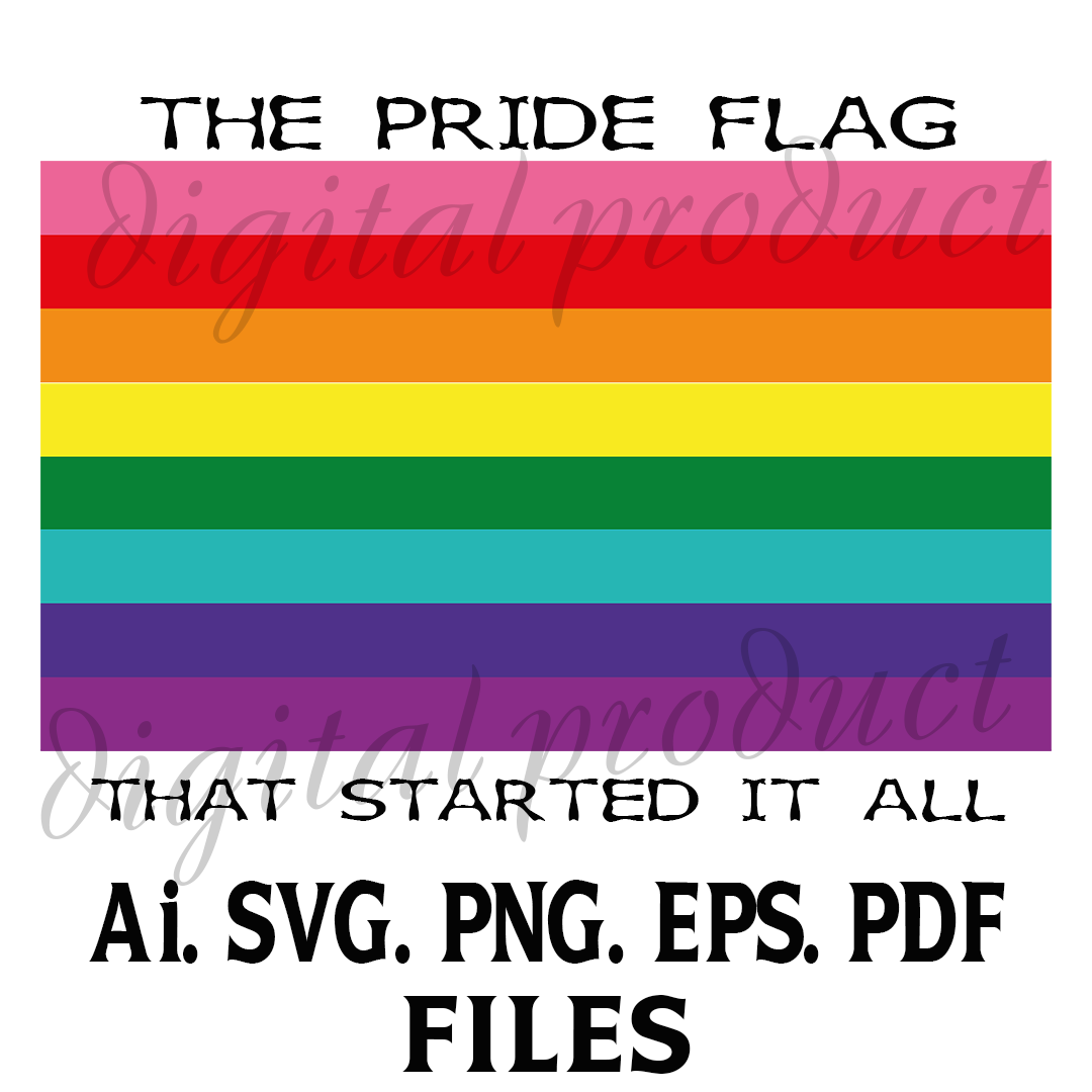 GILBERT BAKER PRIDE FLAG SVG.PNG.AI.EPS.PDF DIGITAL DOWNLOAD | Inspire ...