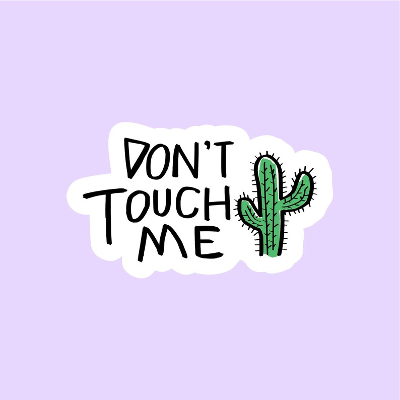 Dont Touch Me Cactus Sticker, Meme Stickers, Laptop Stickers - Inspire ...