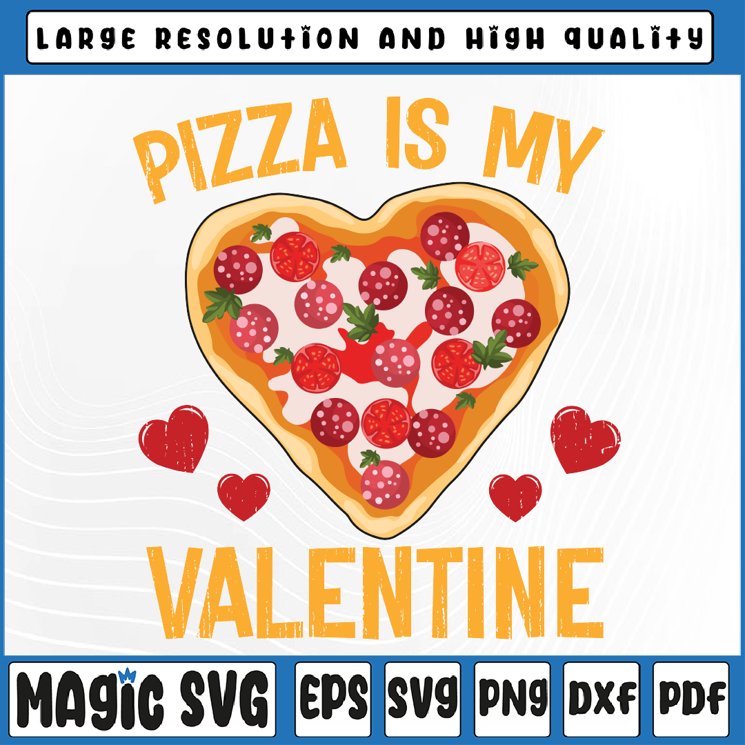 Pizza Is My Valentine png, Funny Valentine Pizza, Valentines | Inspire ...