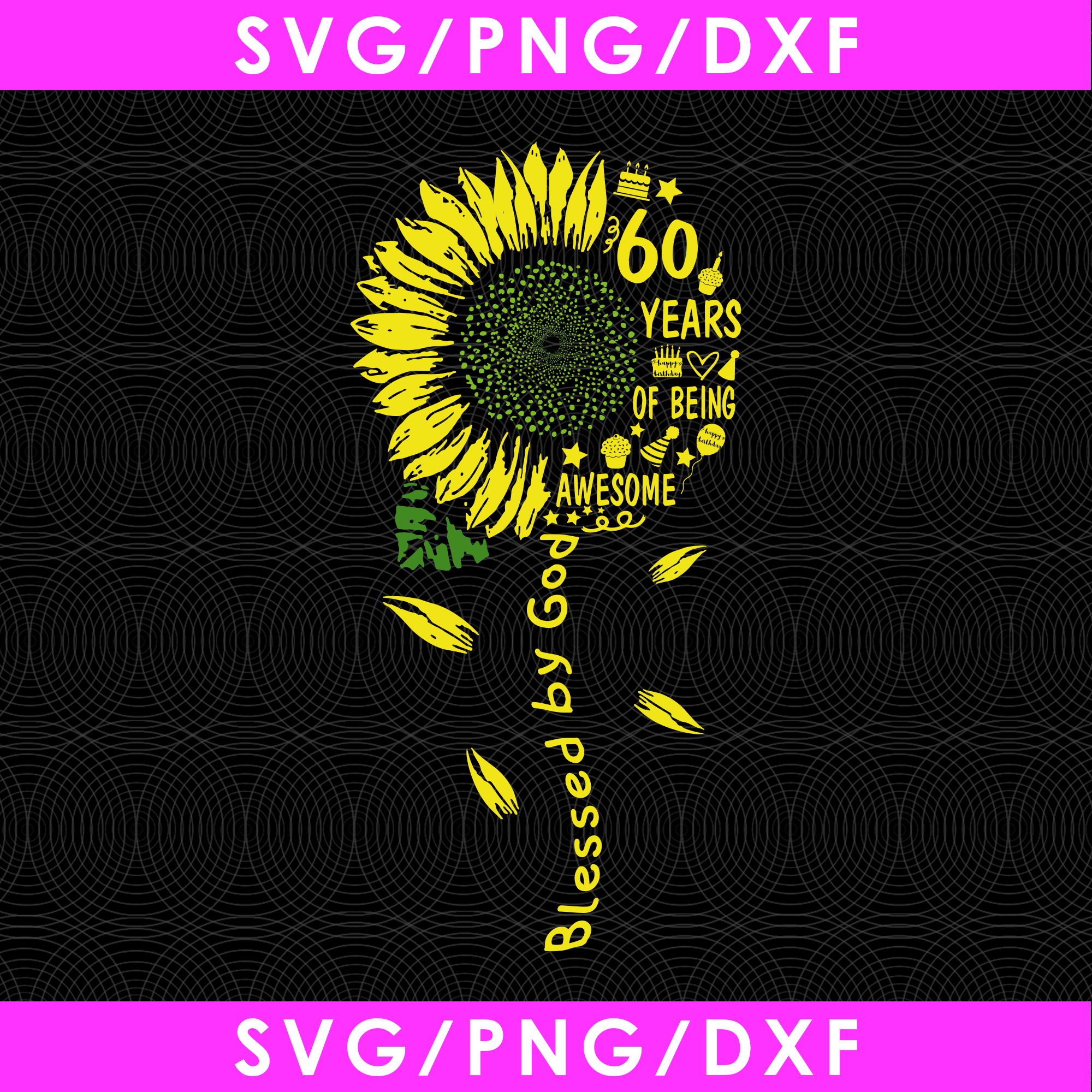 Blessed by God 60 years of being awesome digital file, Sunsh - Inspire ...