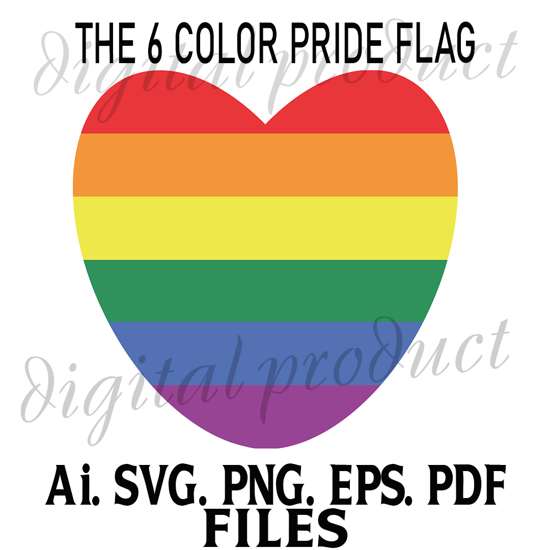 THE 6 COLOR PRIDE FLAG HEART SVG VECTOR GRAPHICS AI.EPS.PNG. | Inspire ...