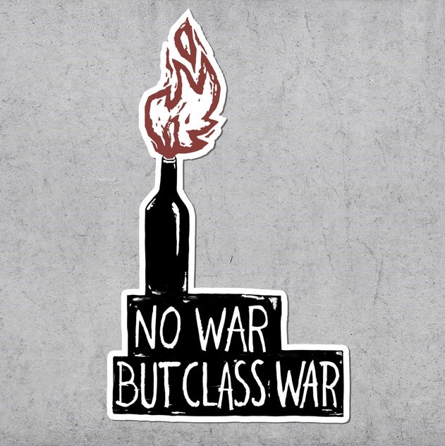 No war but class war sticker, AntiCapitalism, Socialist, Vin - Inspire ...