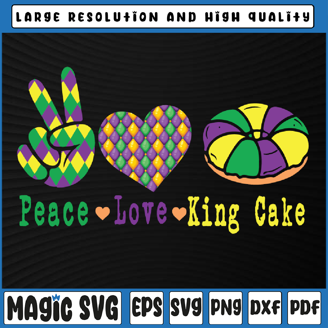 Peace Love King Cake Png, Funny Mardi Gras Festival Png, Mar | Inspire ...