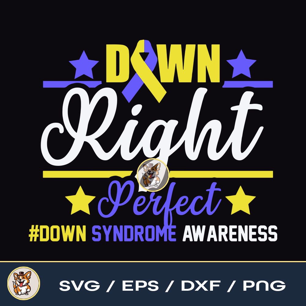 Down Syndrome Awareness Down Right Perfect File Download PN - Inspire ...