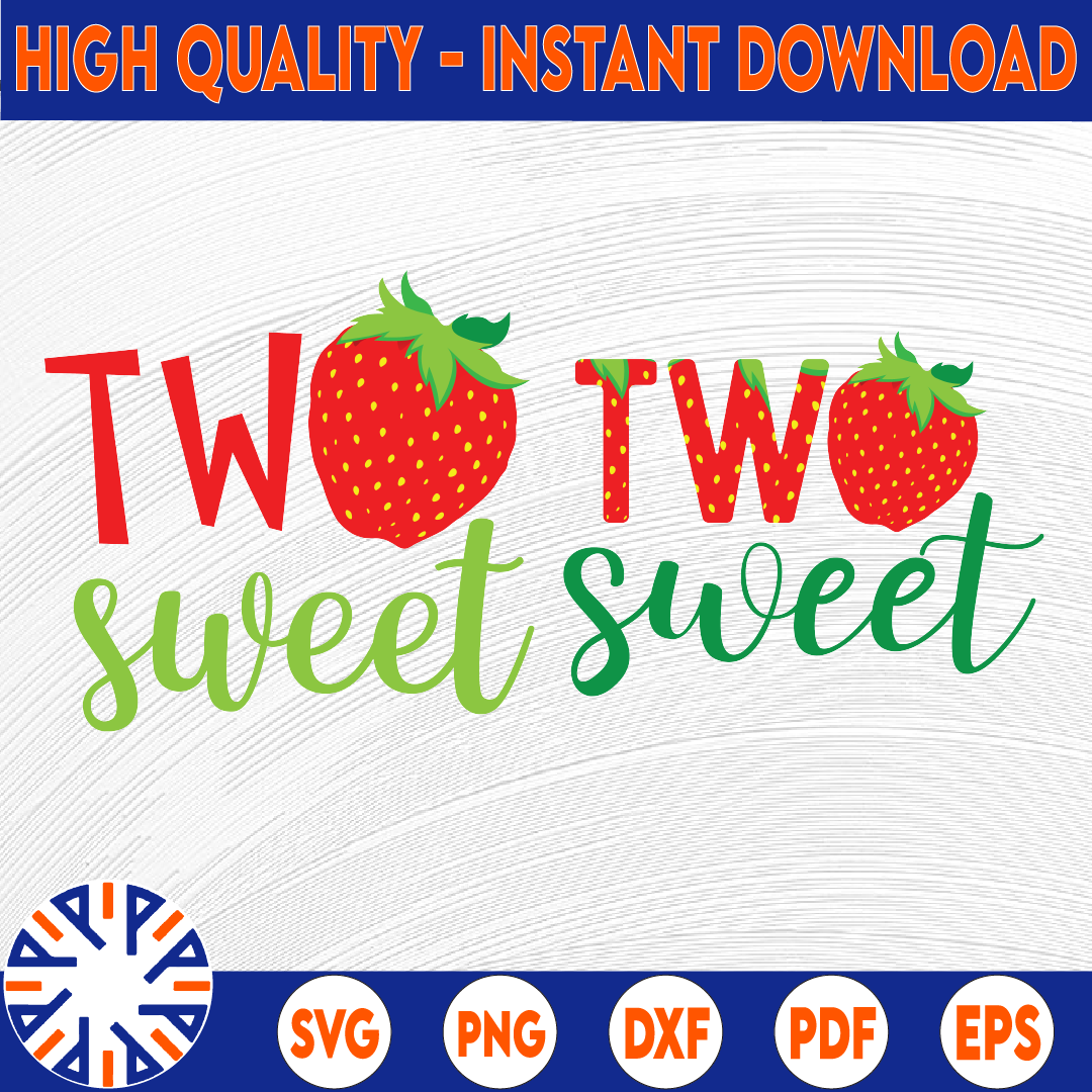 Strawberry Birthday Svg, Two Sweet Strawberry Svg, 2nd Secon | Inspire ...