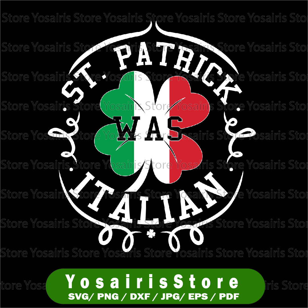 St Patrick Was Italian Svg Png, St Patricks day Italy Flag S | Inspire ...