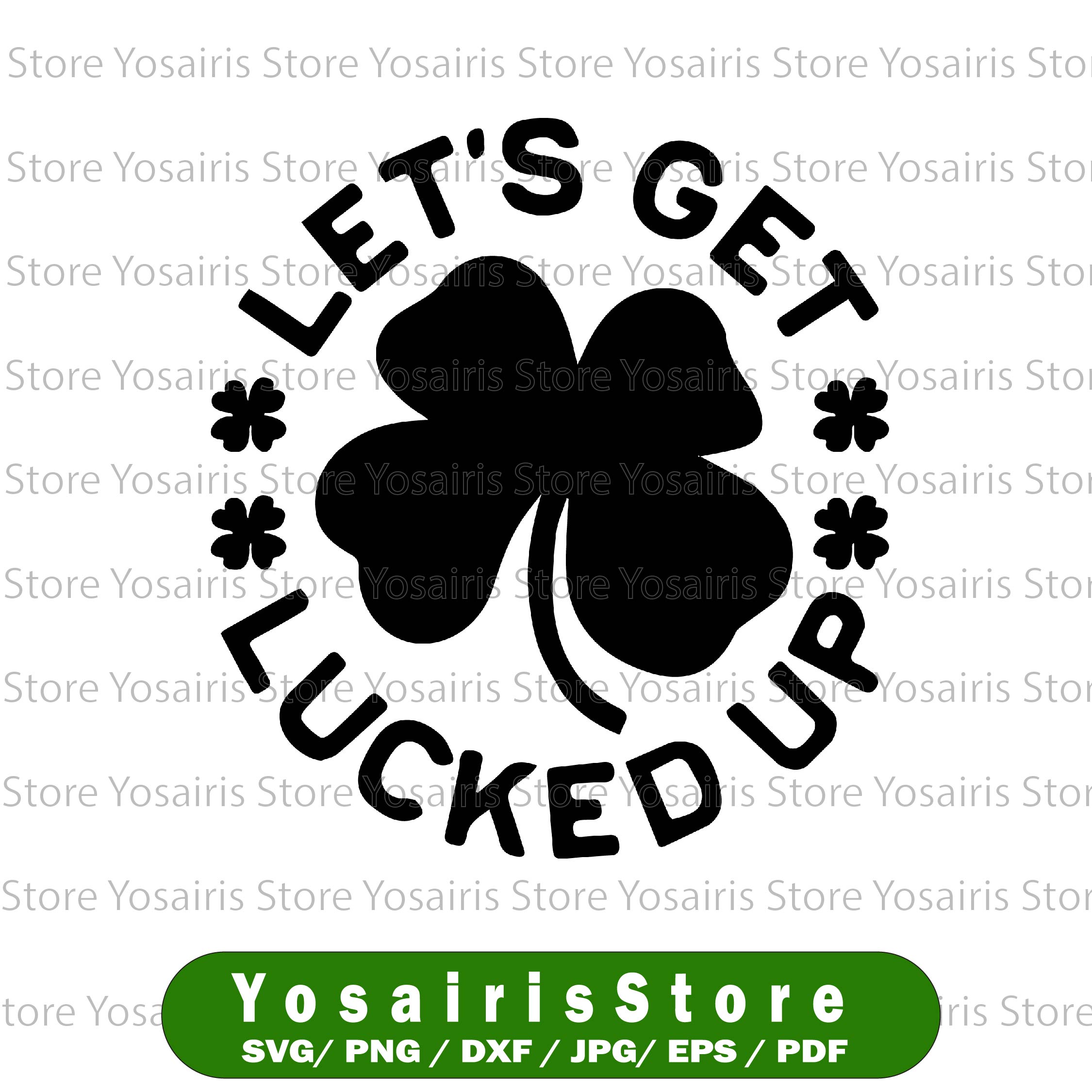 Let's Get Lucked Up, Let's Get Lucked Up Svg,Lucked Up Svg, | Inspire ...