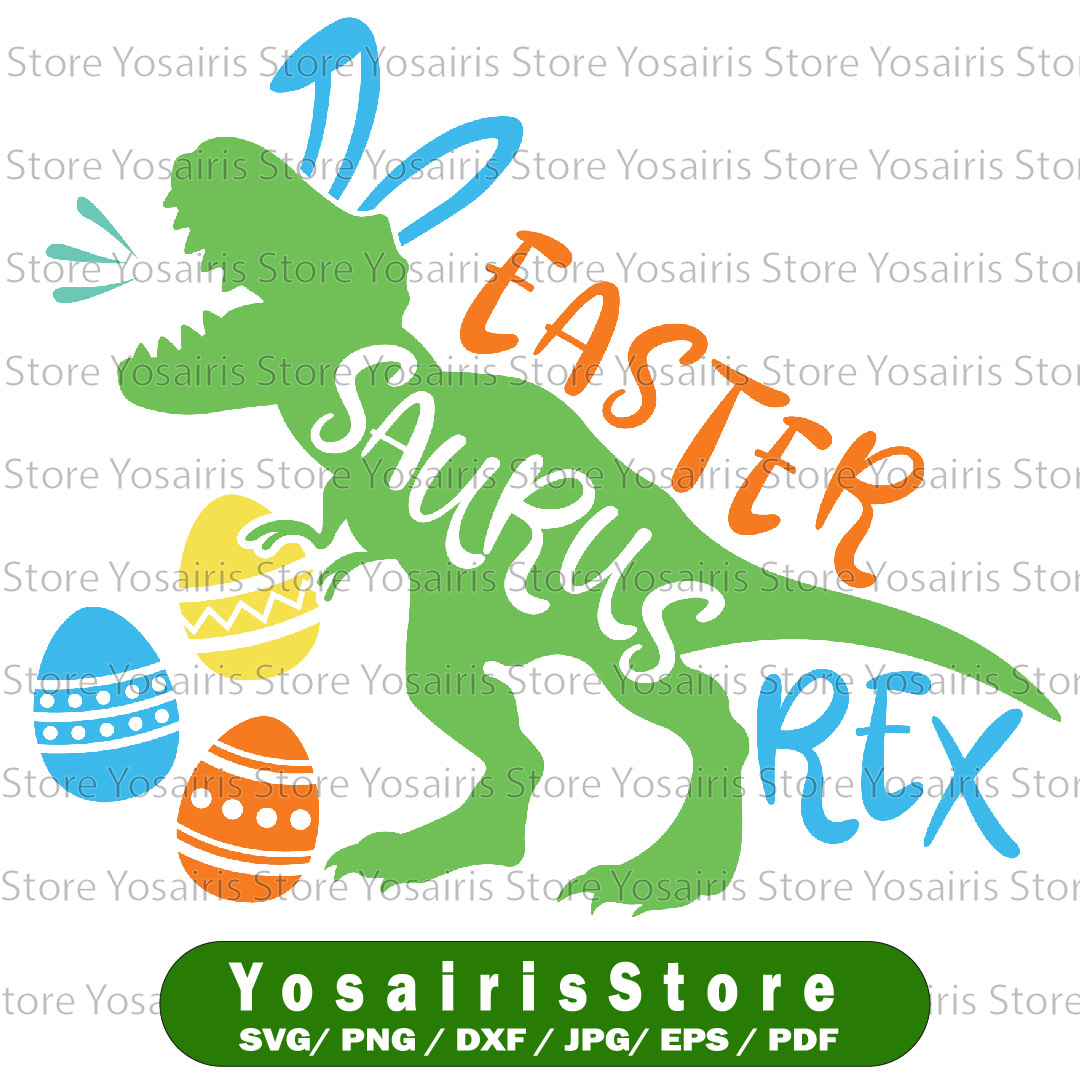 Happy Easter Bunny Saurus Rex, Easter Dinosaur Svg, Egg Hunt - Inspire ...
