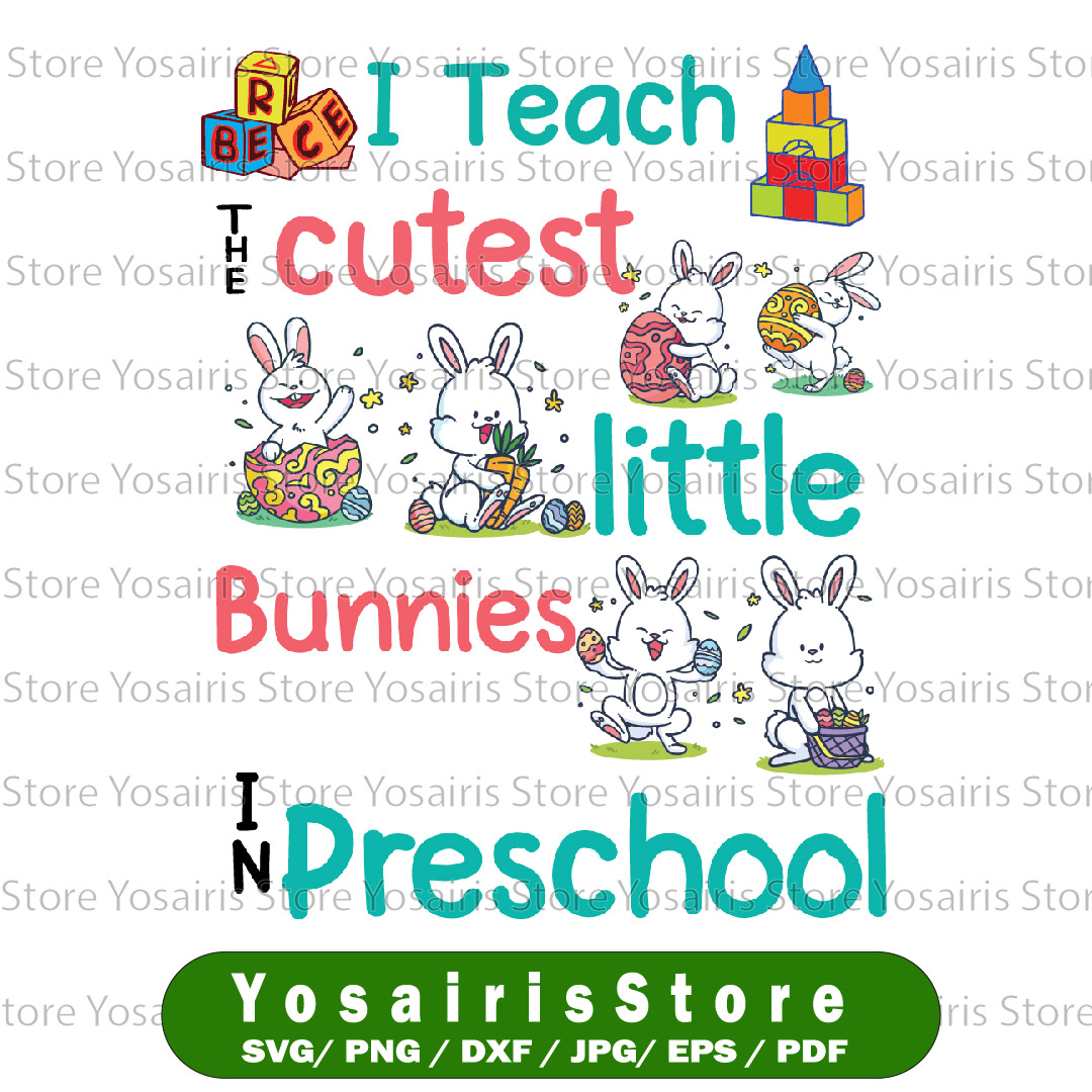Cute Easter Bunny Preschool Png, I Teach The Cutest Little B | Inspire ...