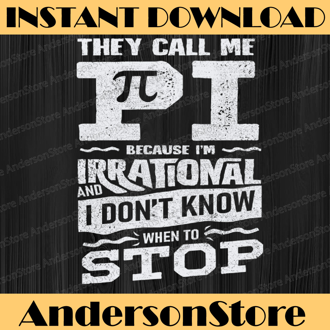 Pi Day, Pi Math 3.14, They Call Me PI Funny Pi Day, Math 14t - Inspire ...