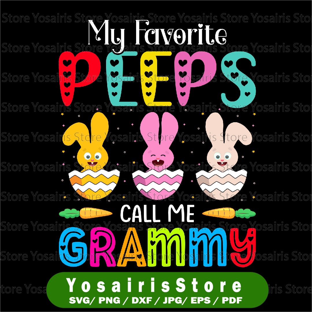 My Favorite Peeps Call Me Grammy Svg, Grammy Easter Svg, Cri | Inspire ...