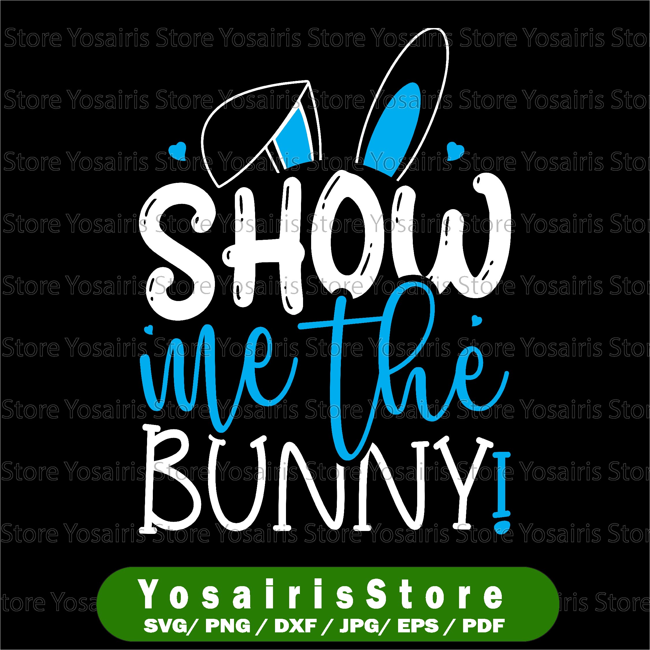 Show Me The Bunny svg, Easter April Spring svg, png, pdf, ep - Inspire ...