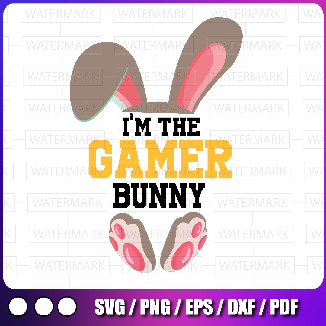 I'm the Gamer Bunny Svg Png, Funny Easter Bunny Gamer Png, H - Inspire ...