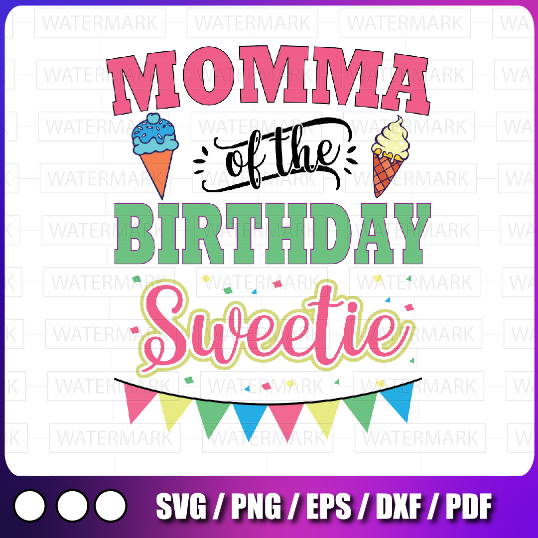 Momma Of The Birthday Sweetie Svg, Ice Cream Bday Party Svg, | Inspire ...