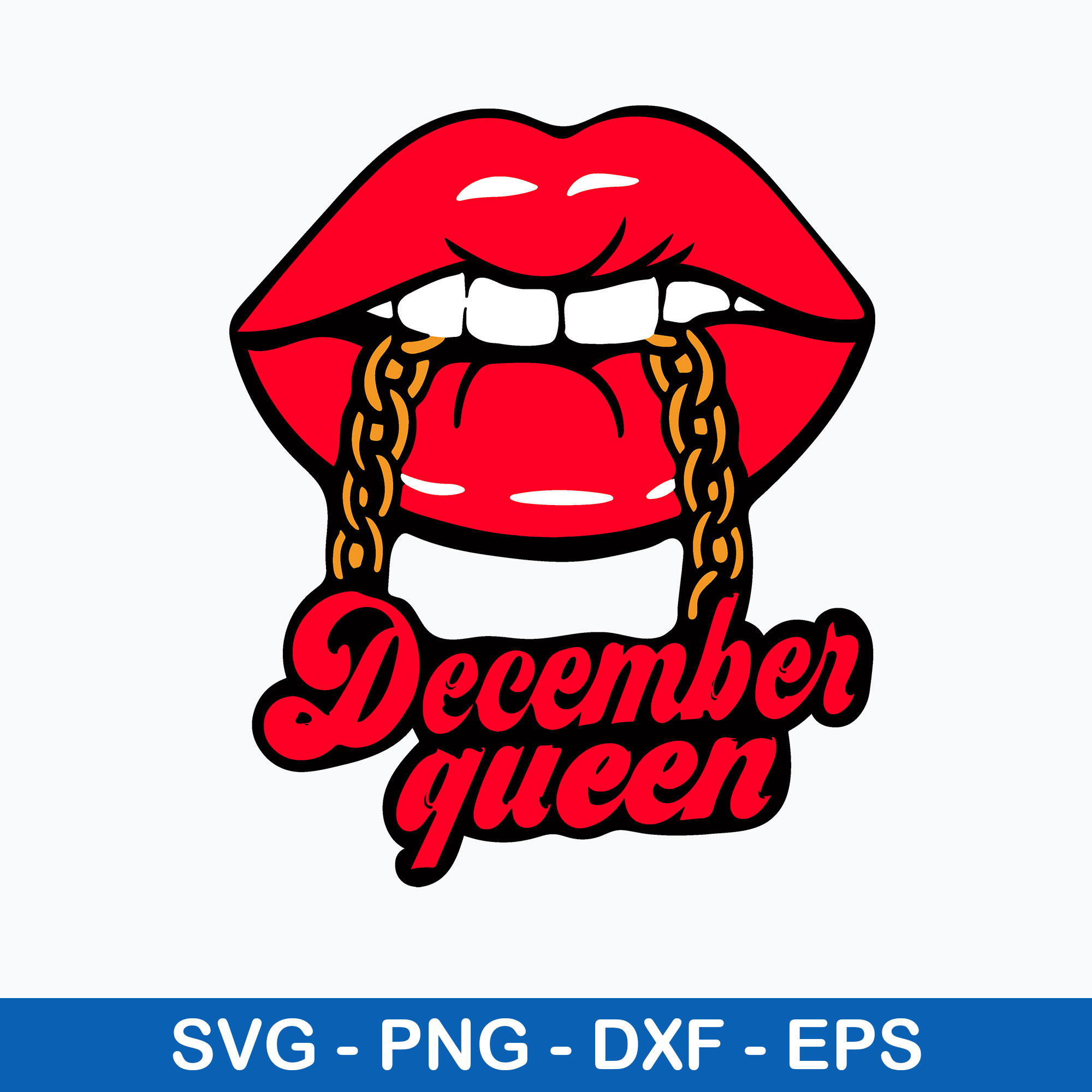 December Queen Svg, Lip Svg, Png Dxf Eps File | Inspire Uplift