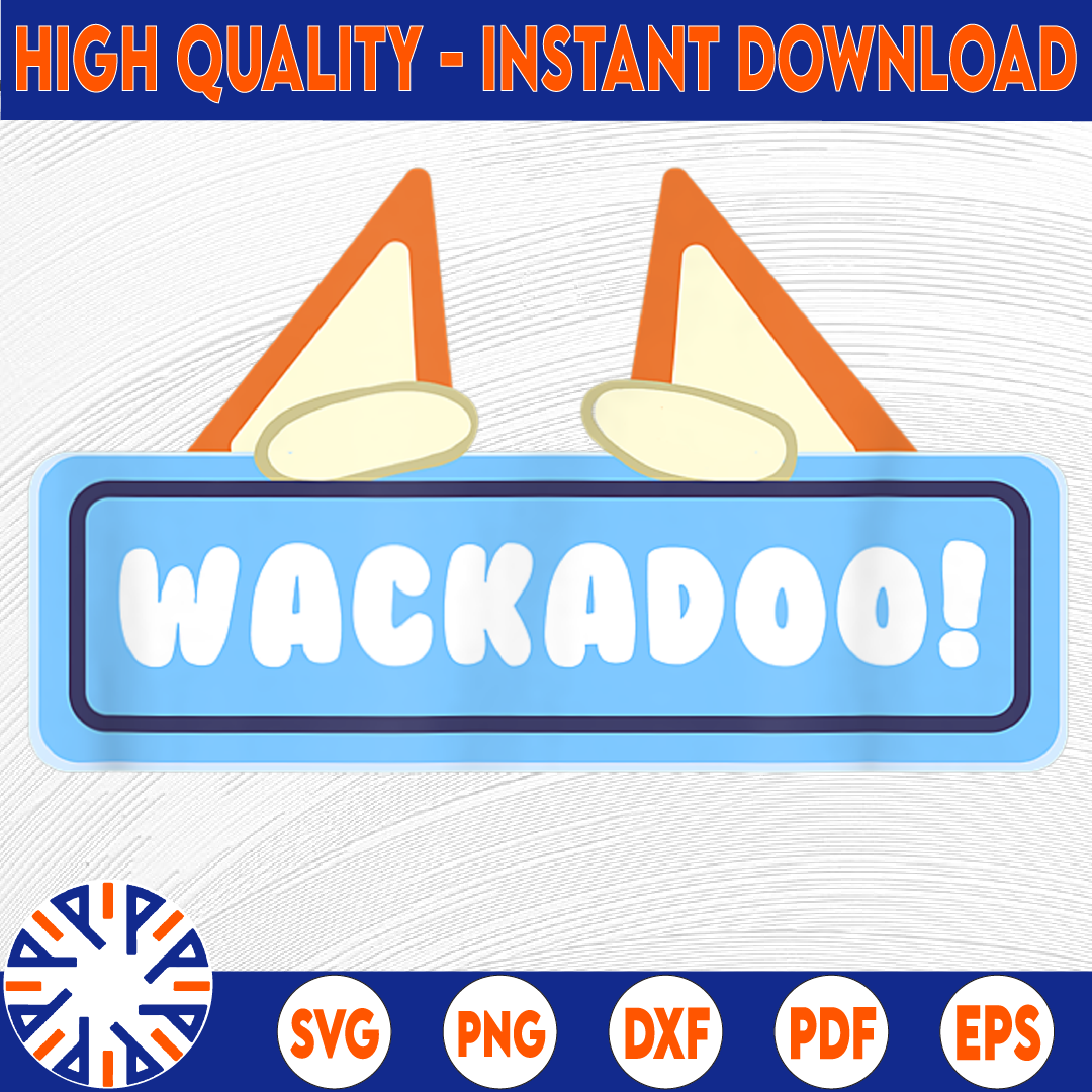 Wackadoo! Png, Wackadoo Png, Wackadoo Gift, Sister Png Bluey | Inspire ...