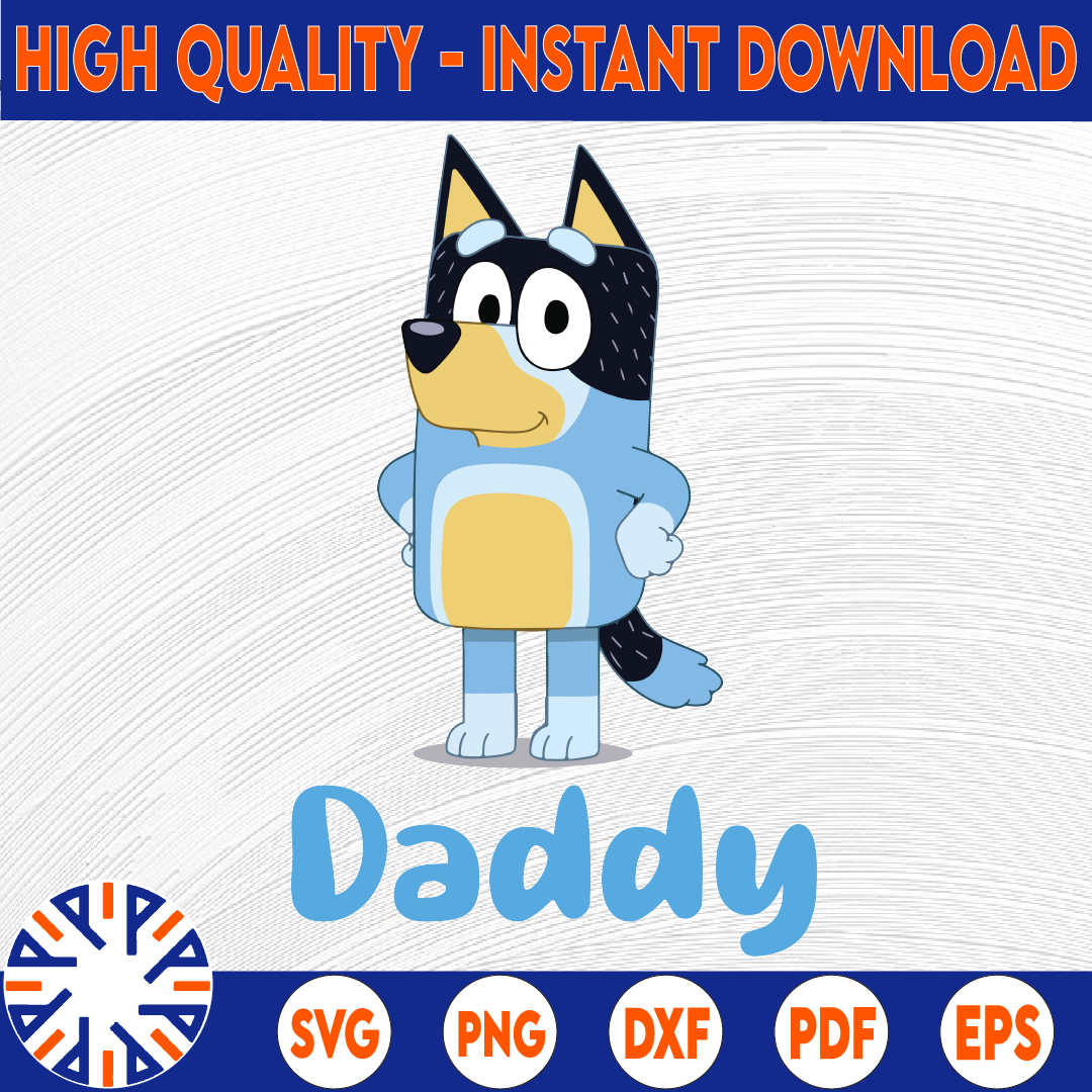 Bluey Dad For Daddy Svg, Bluey Dad Svg, Blue Heeler Cartoon | Inspire ...
