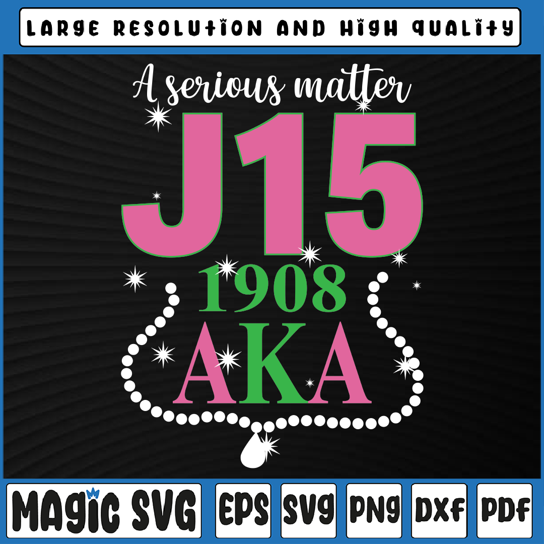A Serious Matter J15 1908 Founders Day Svg, Aka Svg, Pink An - Inspire ...