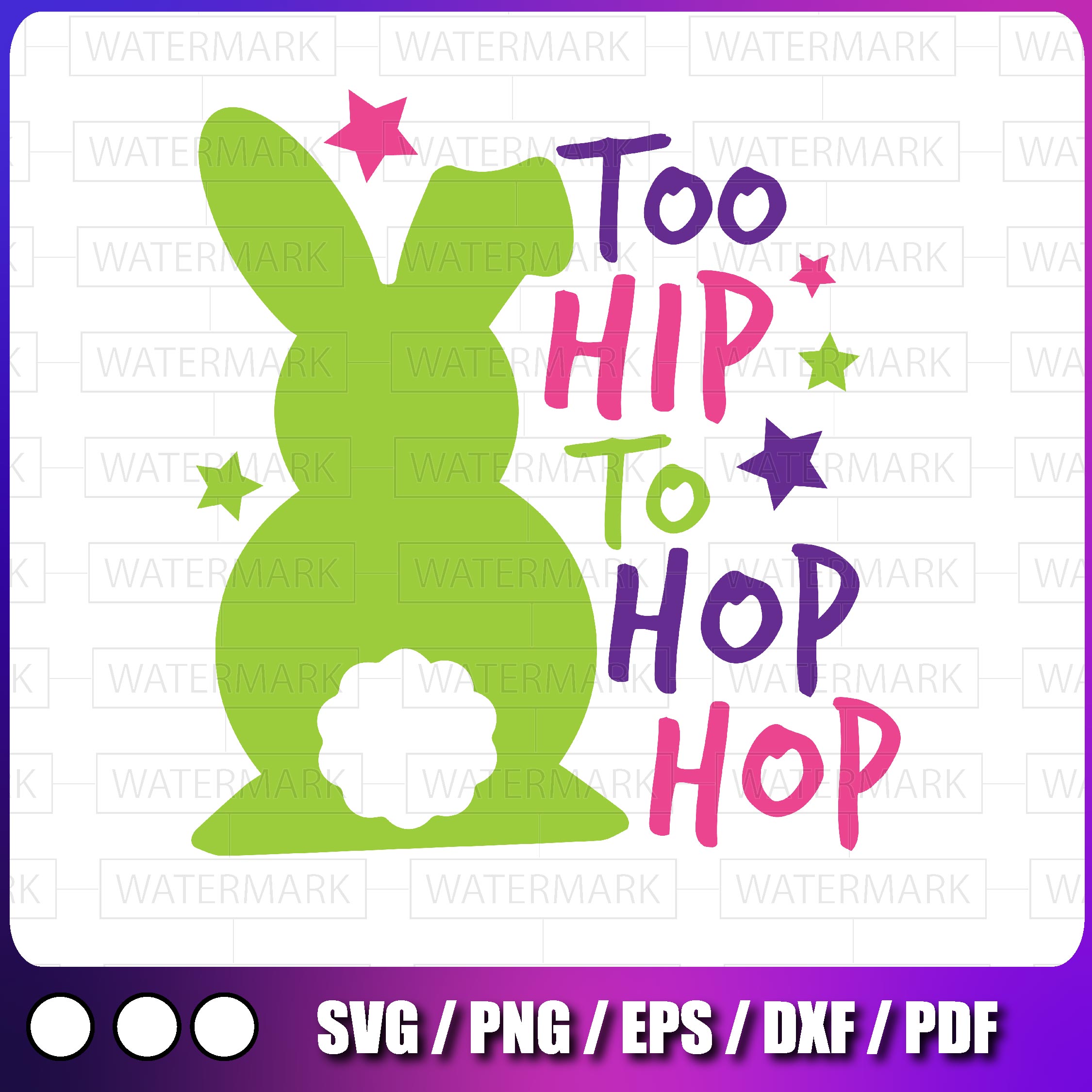 Easter SVG / Easter Bunny SVG /Too Hip to Hop Hop Svg / Hap | Inspire ...