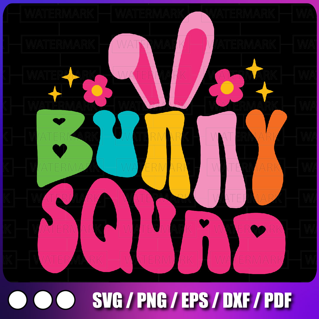 Bunny Squad SVG PNG, Happy Easter SVG, Easter Vibes Svg, Bun | Inspire ...