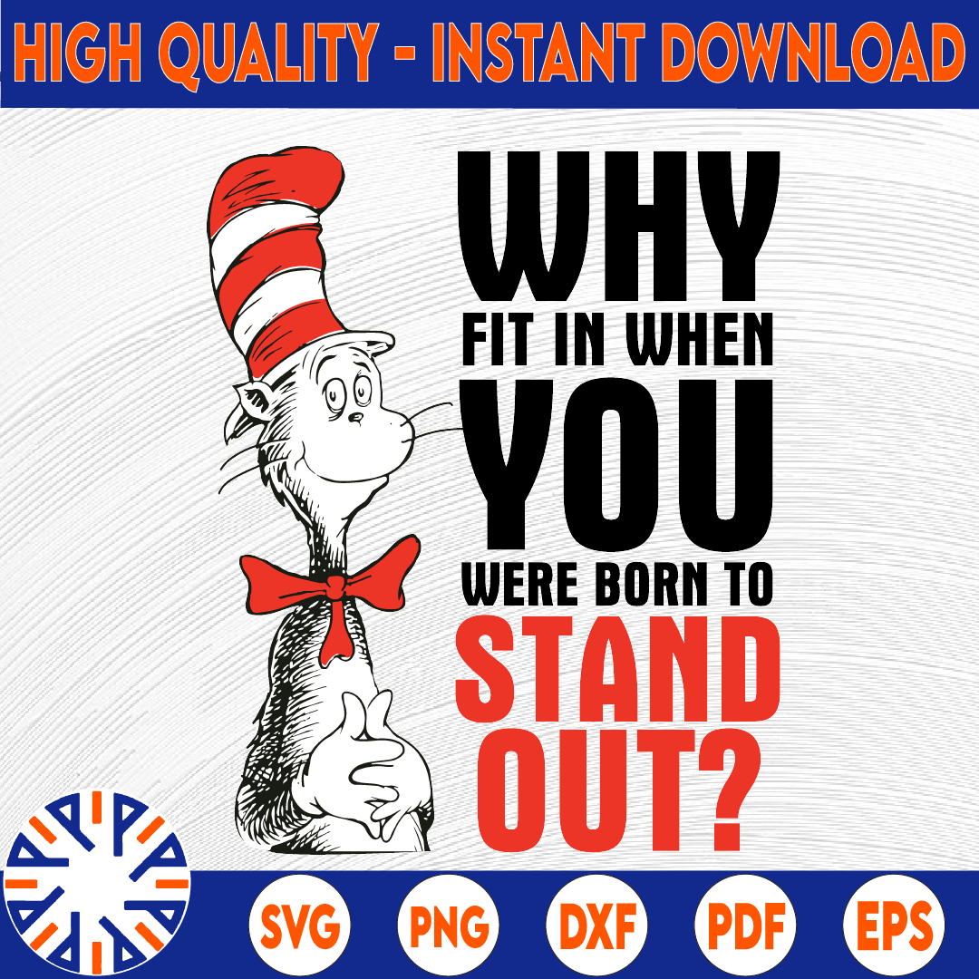 Why fit in when you were born to stand out - Dr Seuss - Cat - Inspire ...