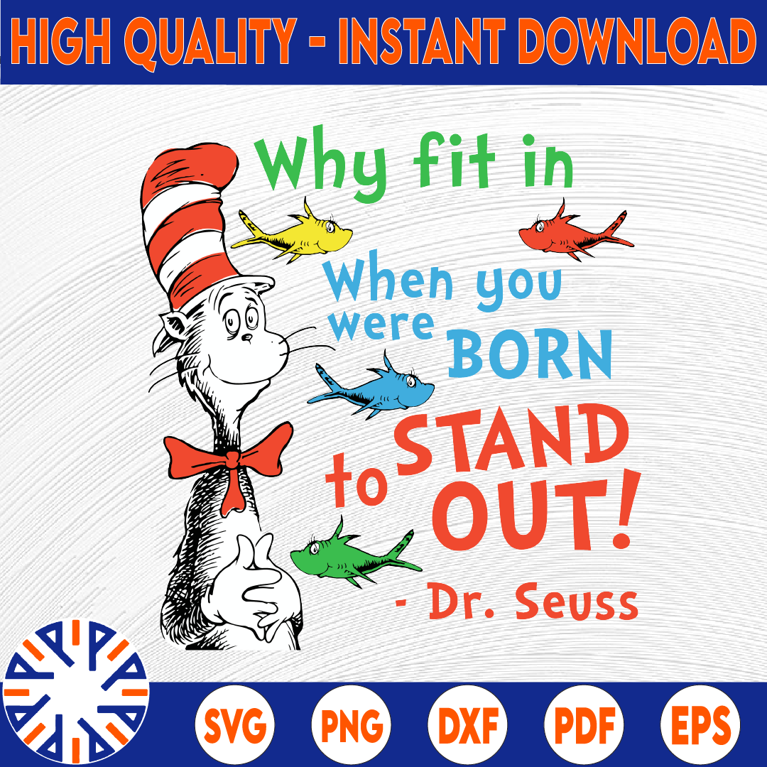 Why fit in when you were born to stand out - Dr Seuss - Cat | Inspire ...