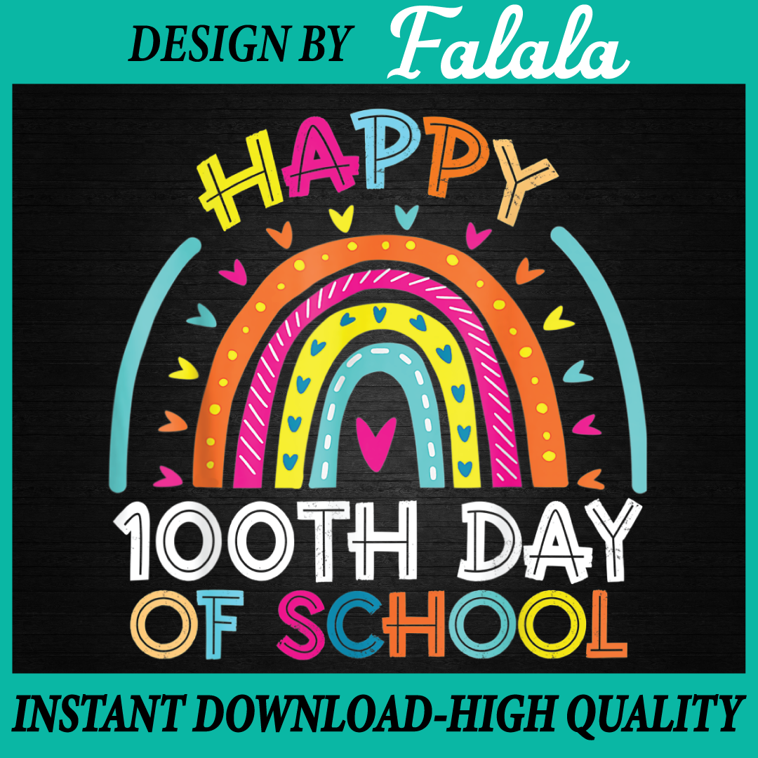 Happy 100th Day Of School Teacher Kids 100 Days Rainbow Png, | Inspire ...