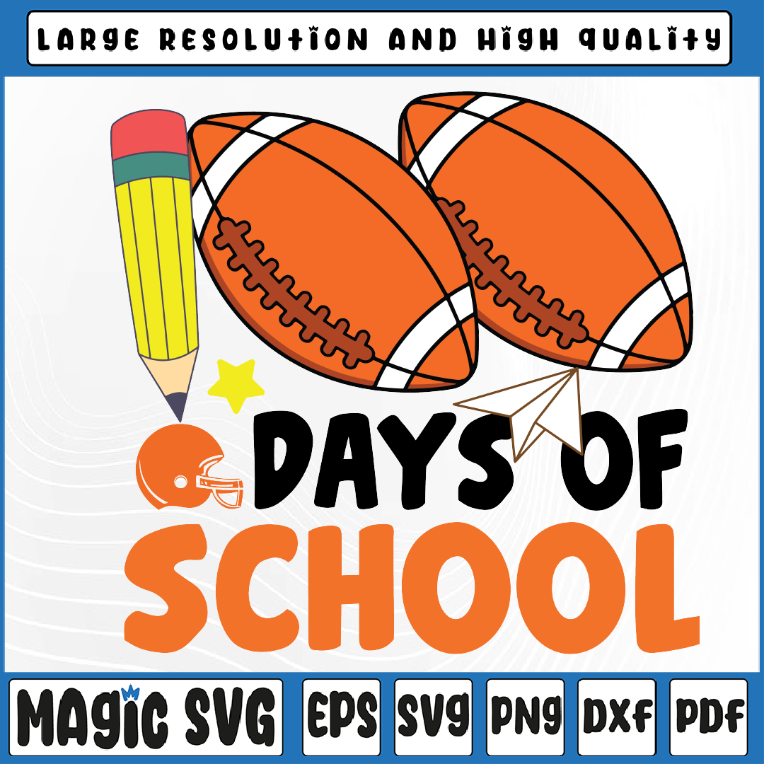 100 Days Of School Football 100th Day Of School Boys Svg, 10 | Inspire ...
