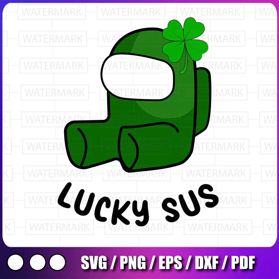 Among Us Happy Patrick's Day 2021 Svg, Lucky Sus Svg, Among - Inspire ...