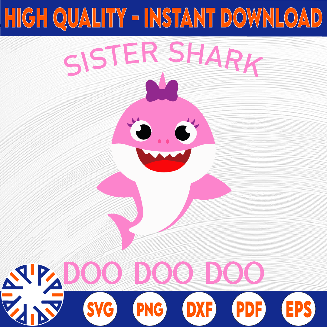 Sister Shark SVG, Cricut Cut files, Shark Family doo doo doo - Inspire ...