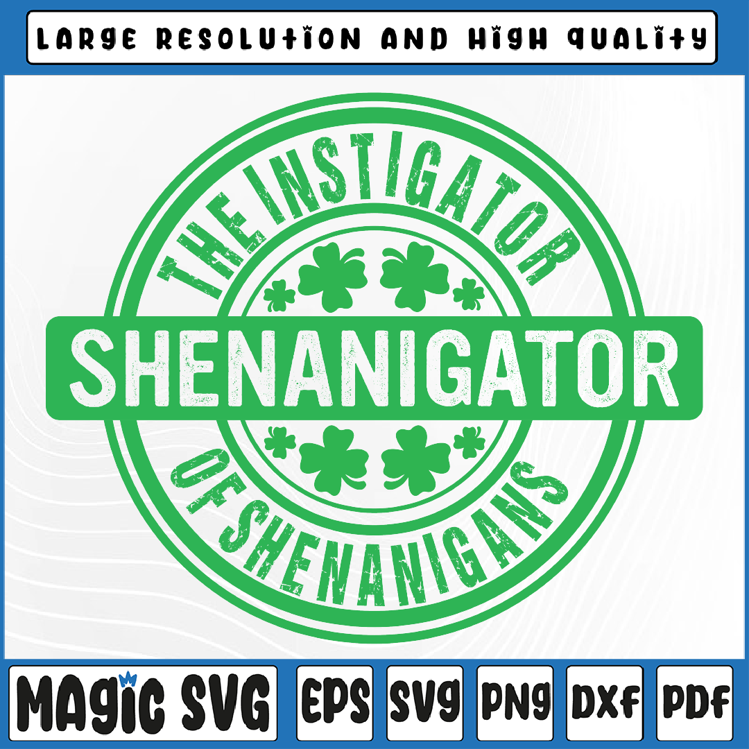Shenanigator St Patrick's Day Svg, Shenanigans Instigator Sv | Inspire ...