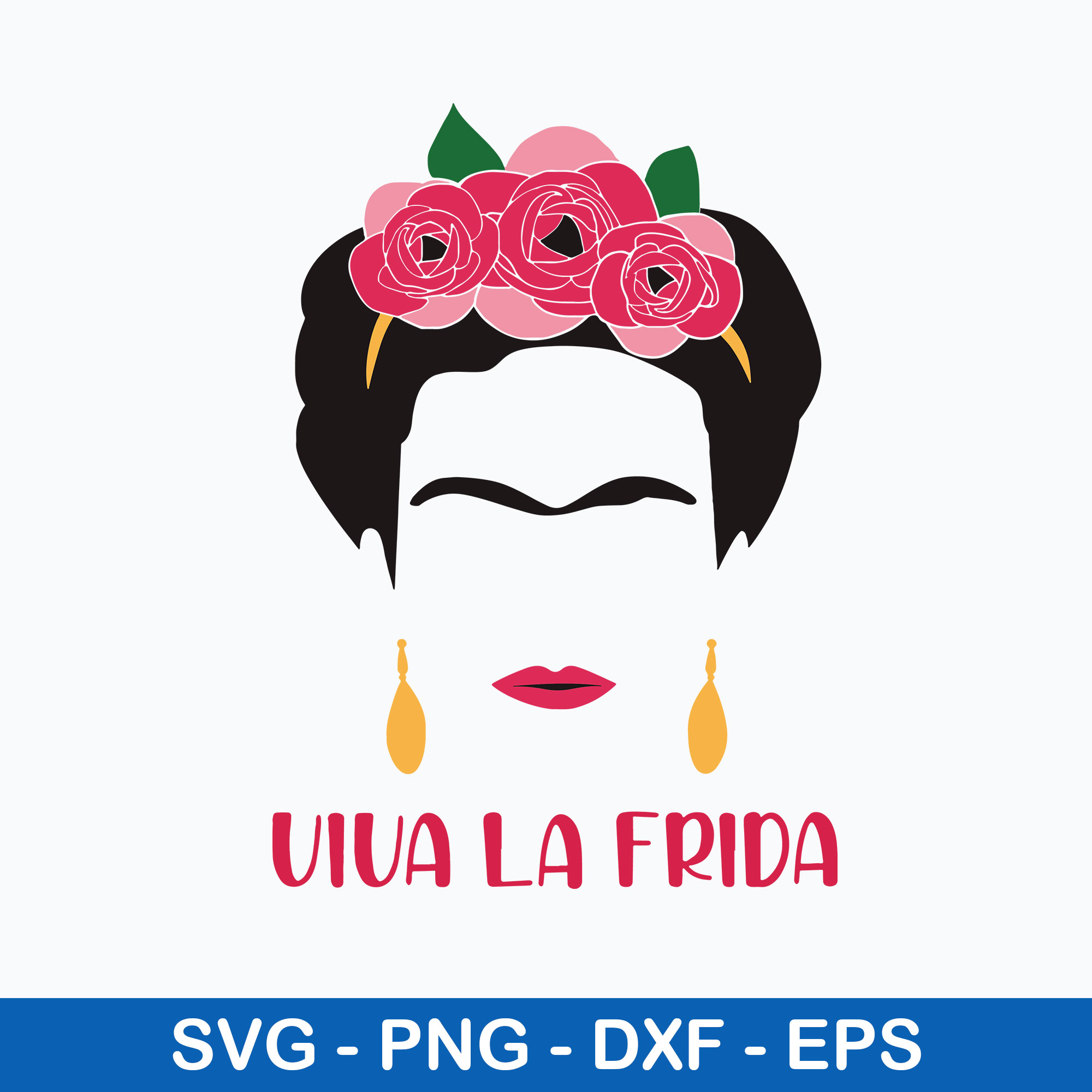 Frida Khalo Viva La Frida Svg, Frida Svg, Png Dxf Eps File | Inspire Uplift