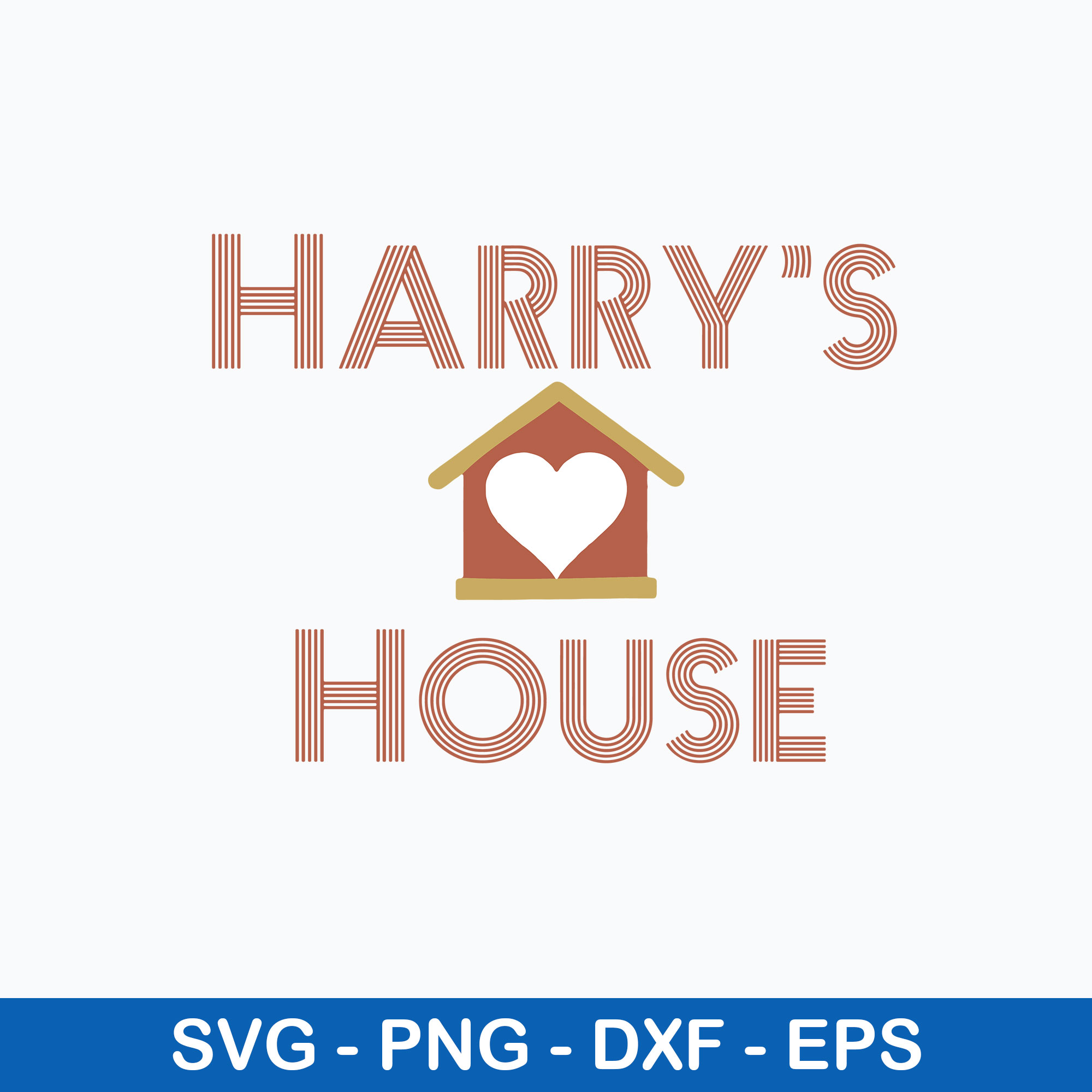 Harry_s House Svg, Harry Style Svg, Png Dxf Eps File | Inspire Uplift