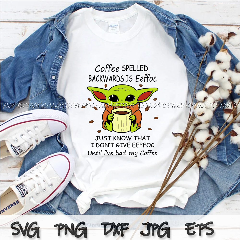 Coffee Spelled Backwards Is Eeffoc Just Know That I Dont Giv - Inspire ...