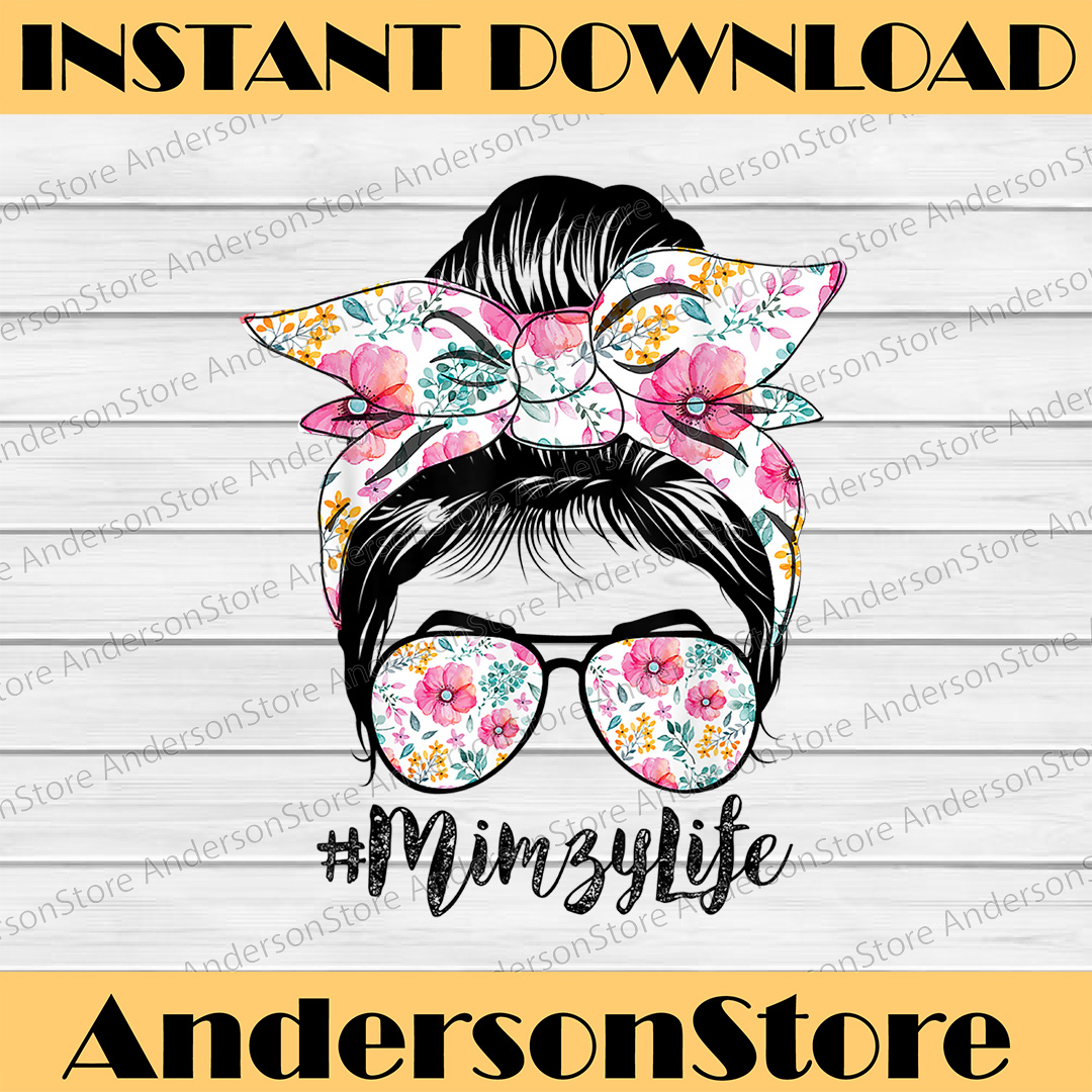 Mimzy Life Messy Hair Bun Floral Mother's Day Png, Happy Mot - Inspire ...