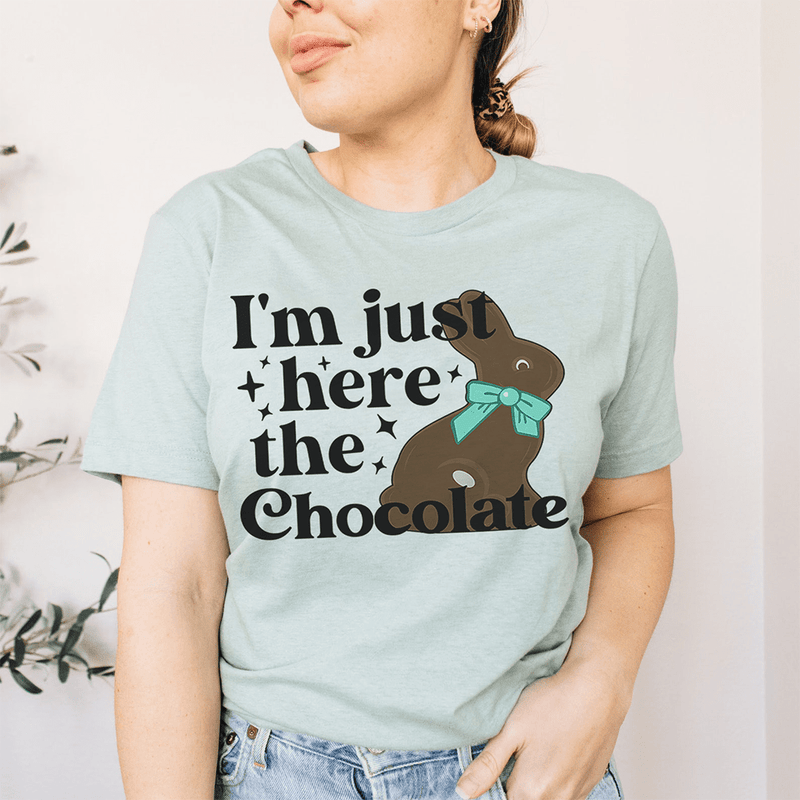 I'm Just Here For The Chocolate Tee | Inspire Uplift