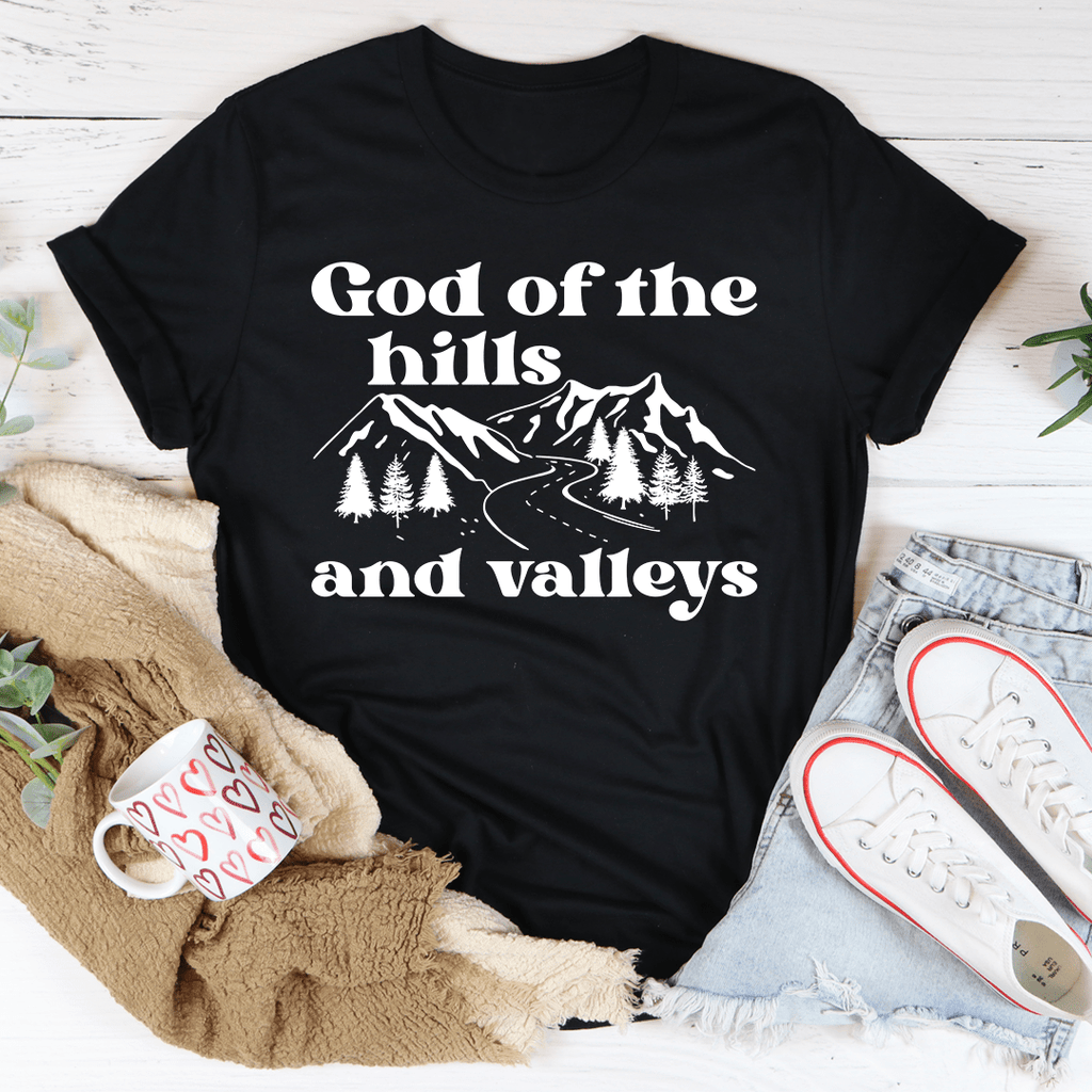 God Of The Hills And Valleys Tee | Inspire Uplift