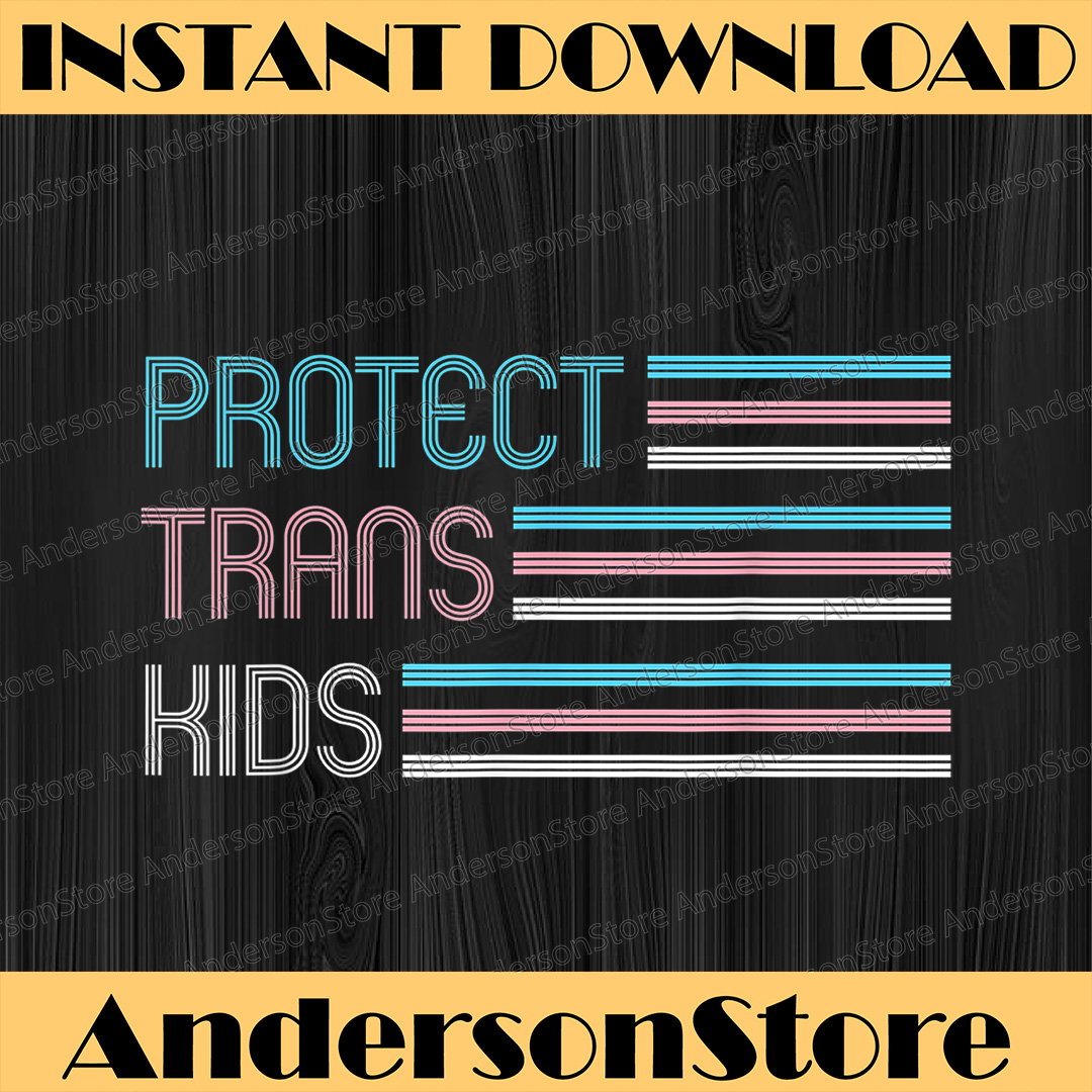 Protect Trans Kids LGBT Support, Transgender LGBT Pride LGBT | Inspire ...
