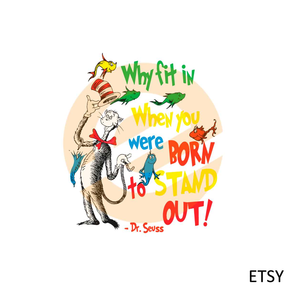 Why Fit In When You Were Born To Stand Out Dr Seuss Svg | Inspire Uplift