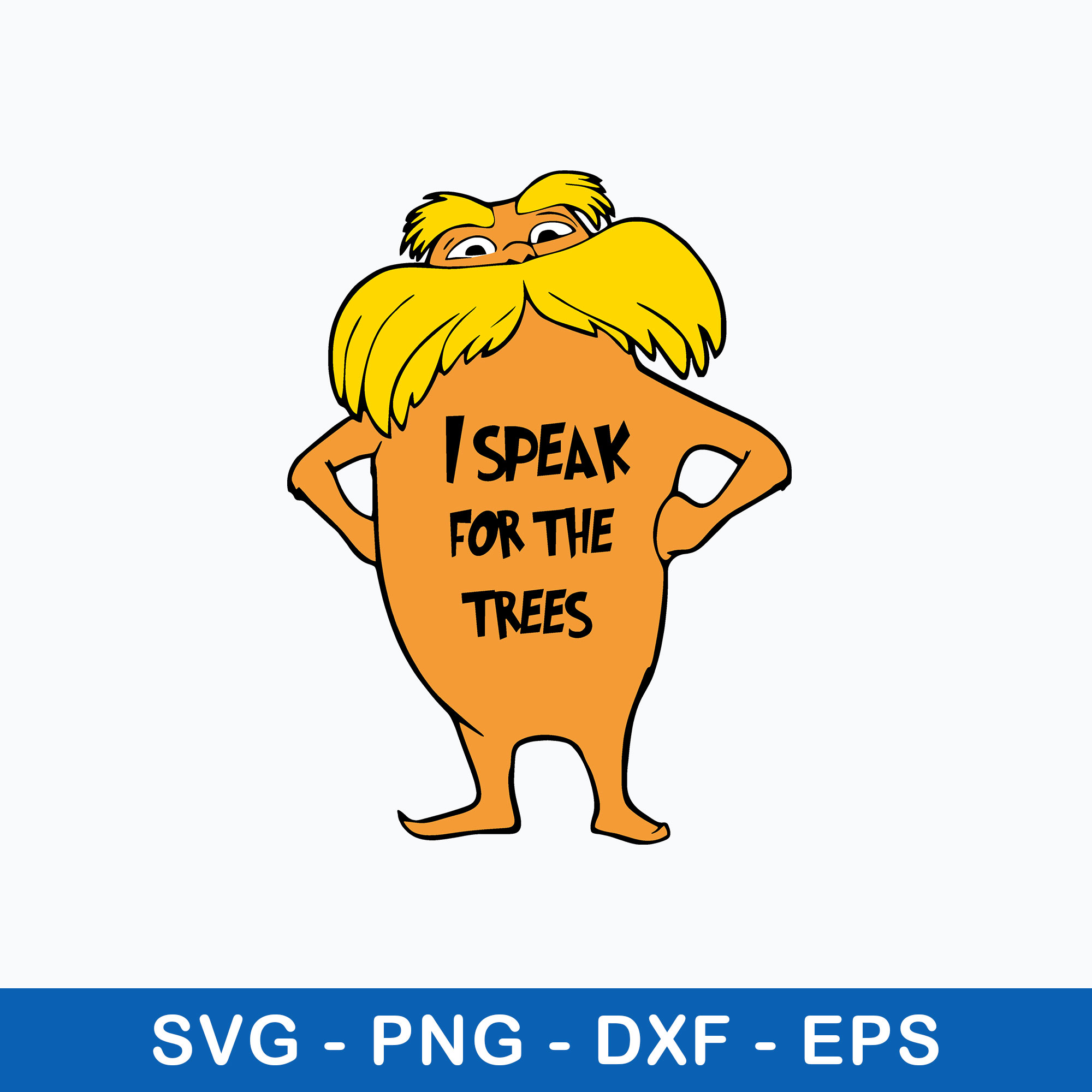 I Speak For The Trees Svg, Dr Seuss Svg, Png Dxf Eps Digital | Inspire ...