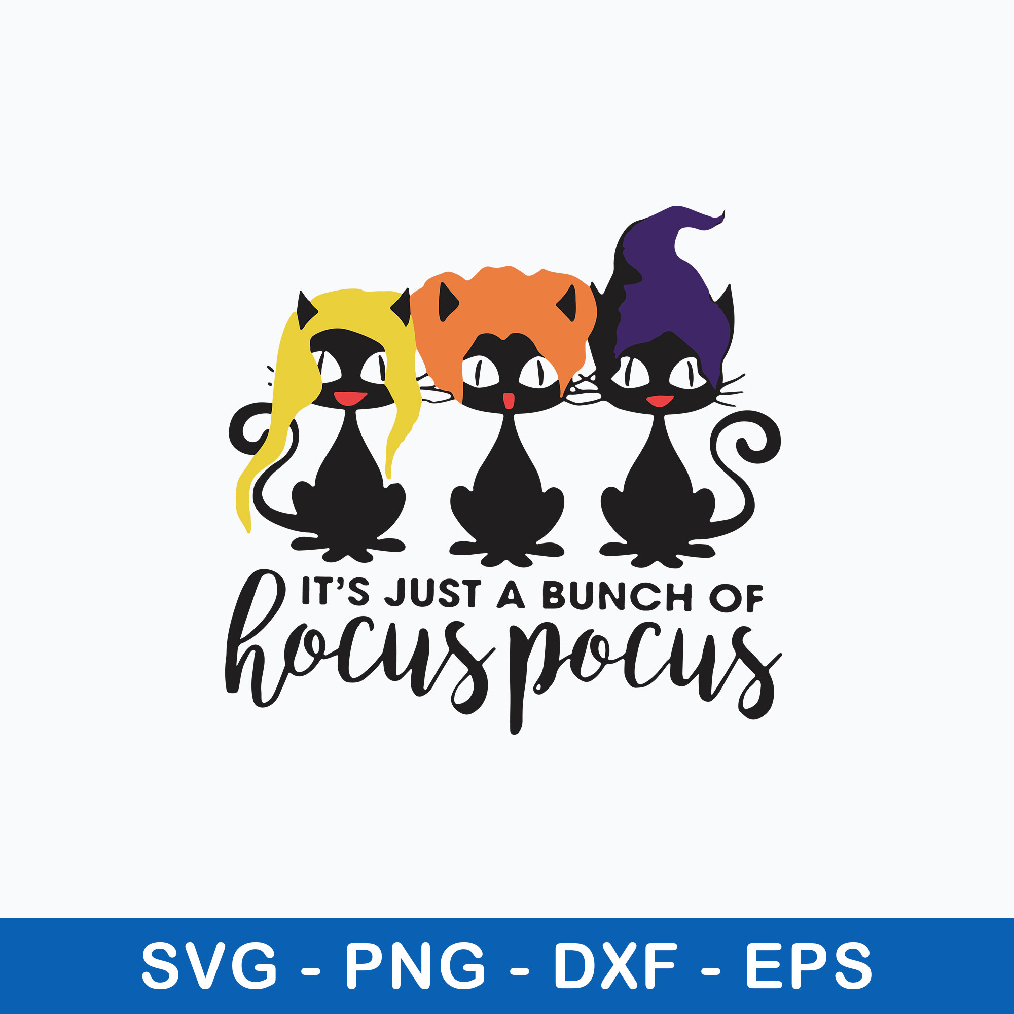 Its Just A Bunch Of Hocus Pocus Svg, Sanderson Svg, Cat Hall | Inspire ...